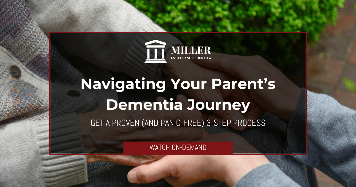 Free Webinar: Navigating Your Parent's Dementia Journey Free Webinar: Navigating Your Parent's Dementia Journey